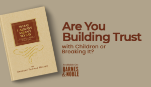 Building Trust with Children: A Father's Guide